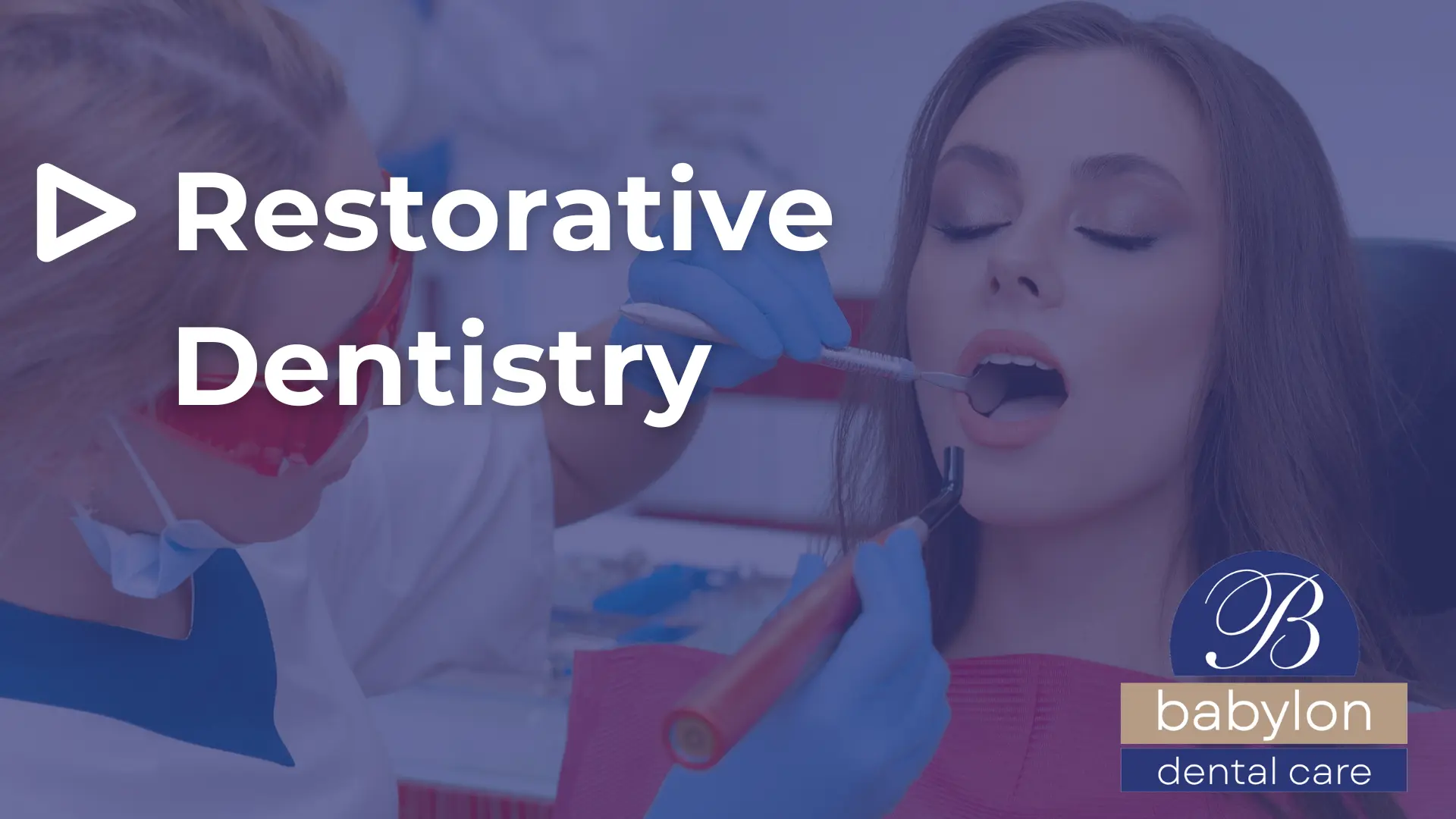 Restorative Dentistry at Babylon Dental Care